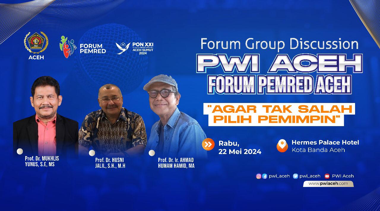 PWI dan Forum Pemred Gandeng Tiga Akademisi Kawakan Cari Sosok Pemimpin Aceh